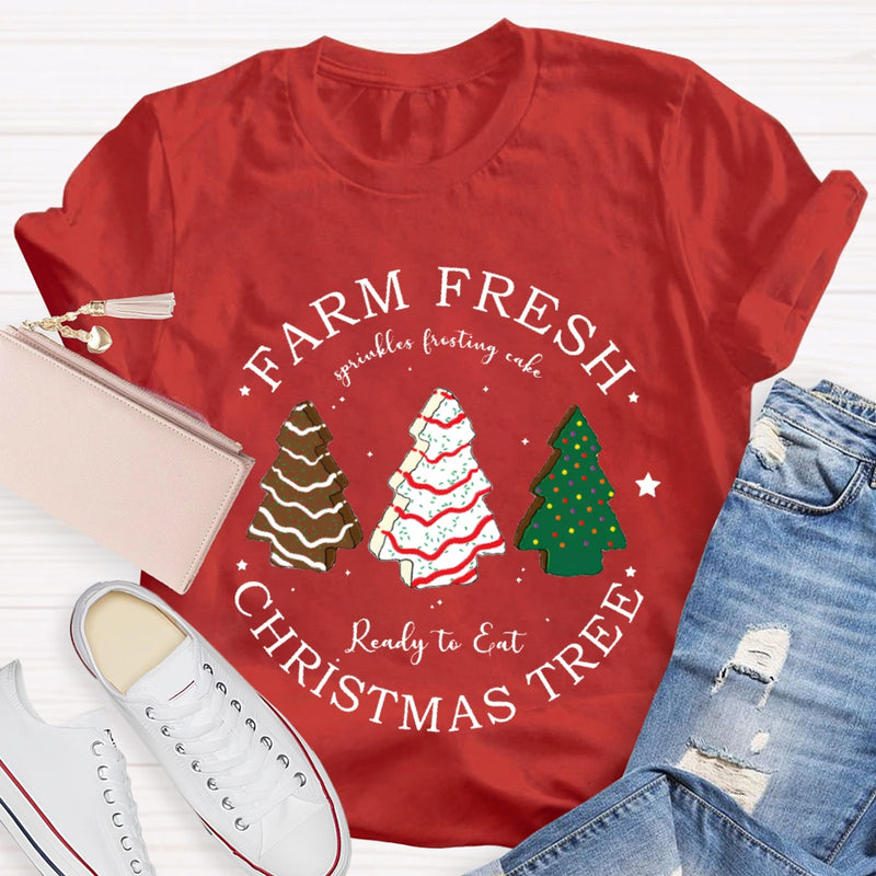 Farm Fresh Ready To Eat Christmas Tree T-shirt