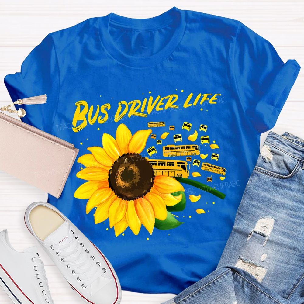 Bus Driver Life Sunflowers And School Buses T-shirt
