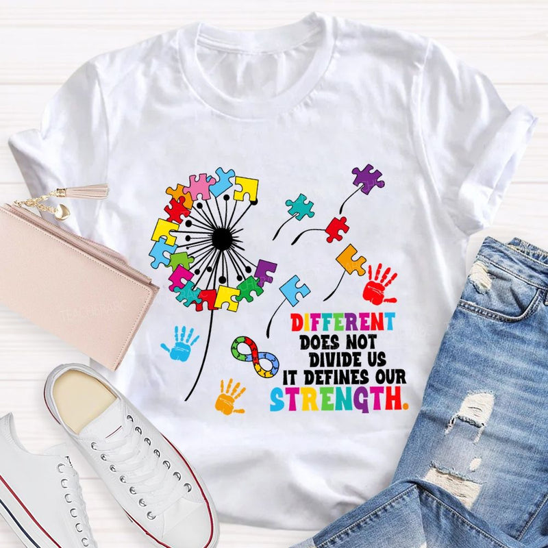 Different Does Not Divide Us It Defines Our Strength Dandelion Teacher
