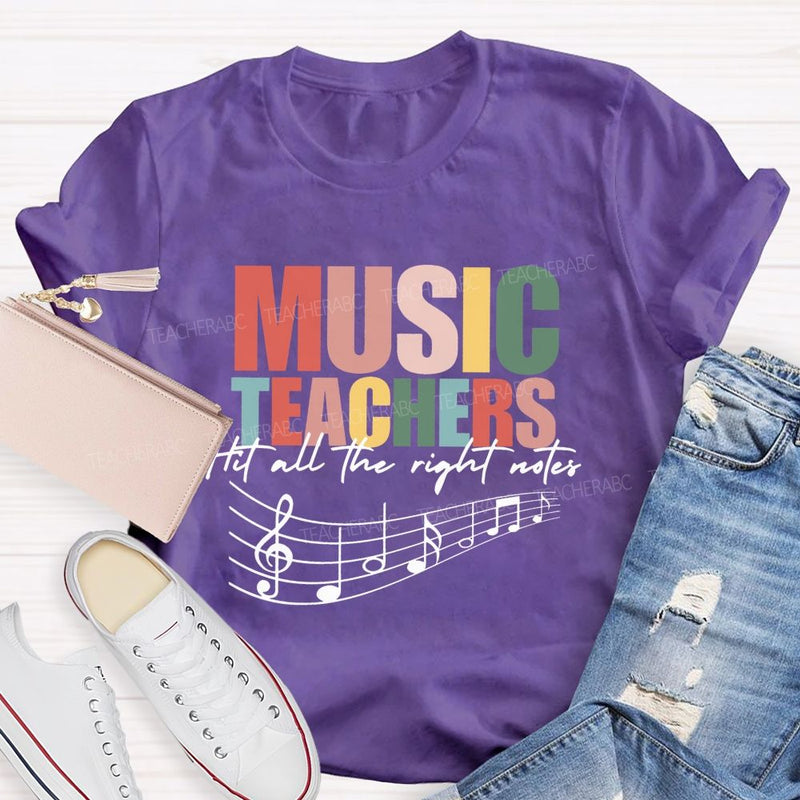 Music Teachers Hit All The Right Notes Teacher T-shirt